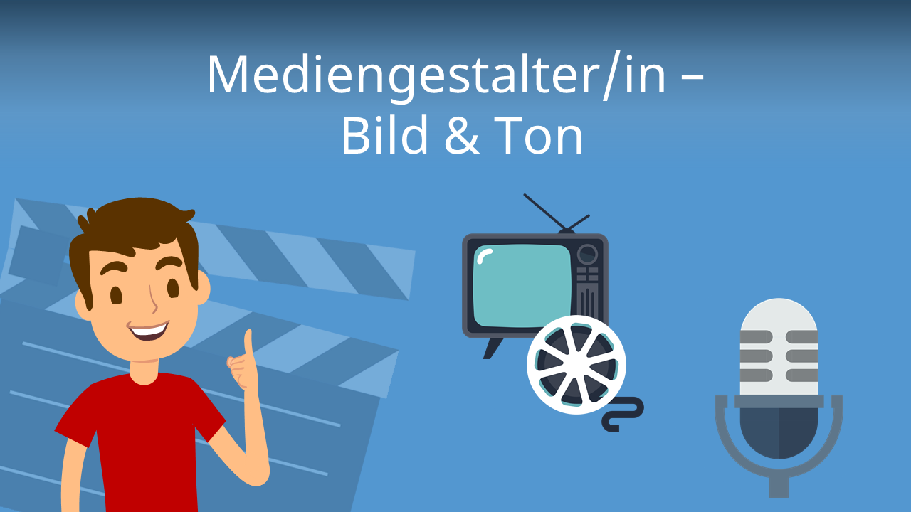 Ausbildung Mediengestalter Bild und Ton • Infos & Stellen · [mit Video]