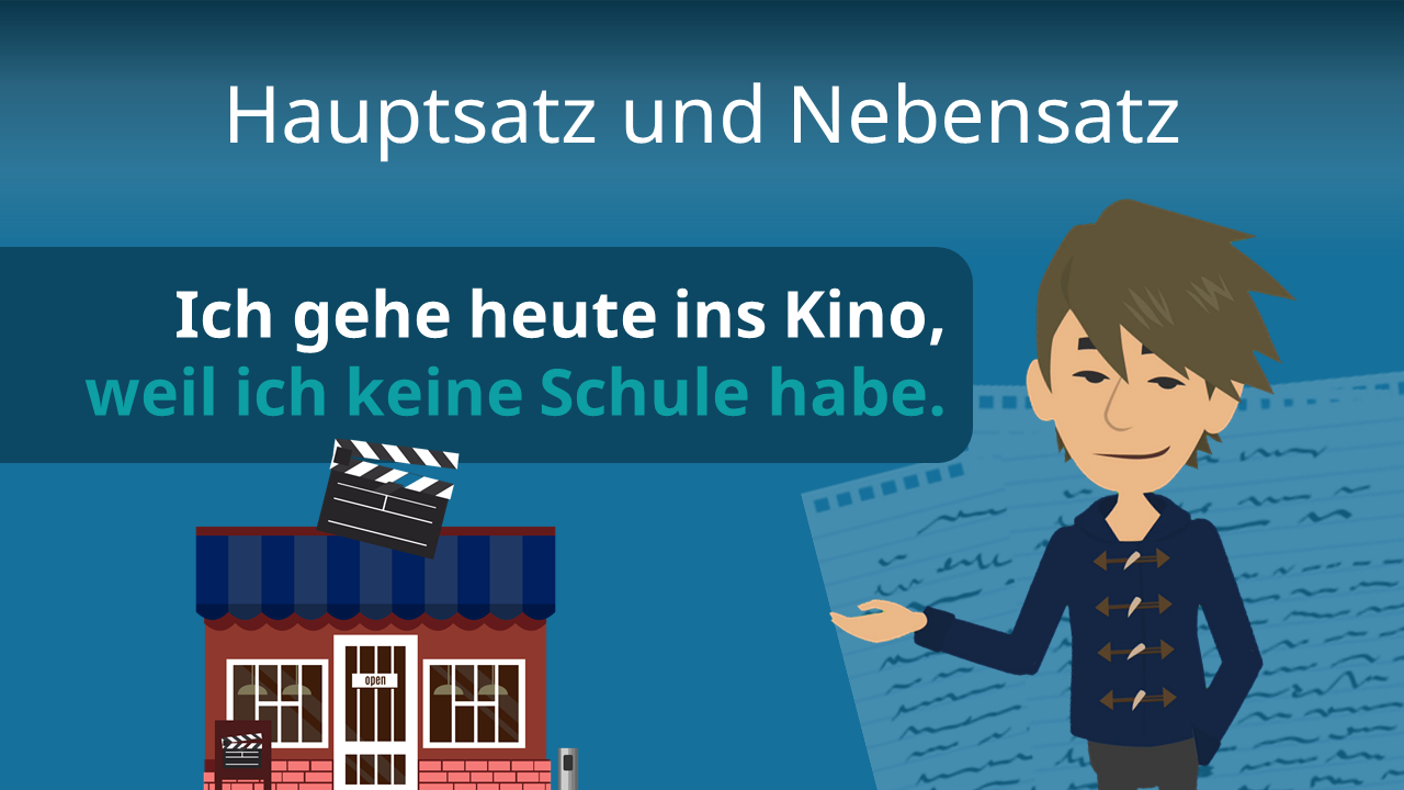 Hauptsatz und Nebensatz • Erklärung, Unterschiede & Beispiele · [mit Video]