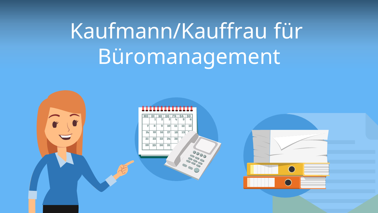 Kaufmann / Kauffrau für Büromanagement • Ausbildung · [mit Video]