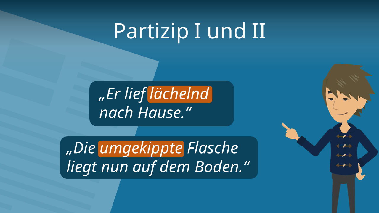 Partizip I und II • Bildung, Verwendung und Beispiele · [mit Video]