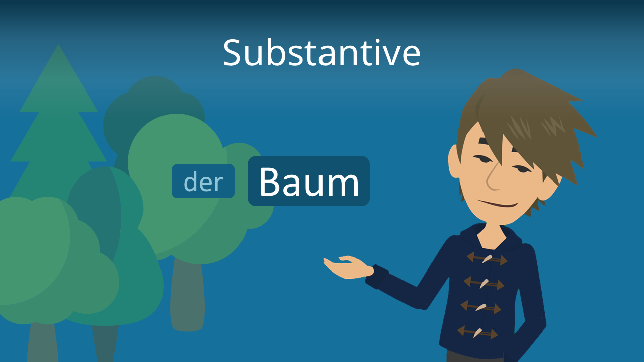 Substantive • Erklärungen, Deklination und Beispiele · [mit Video]
