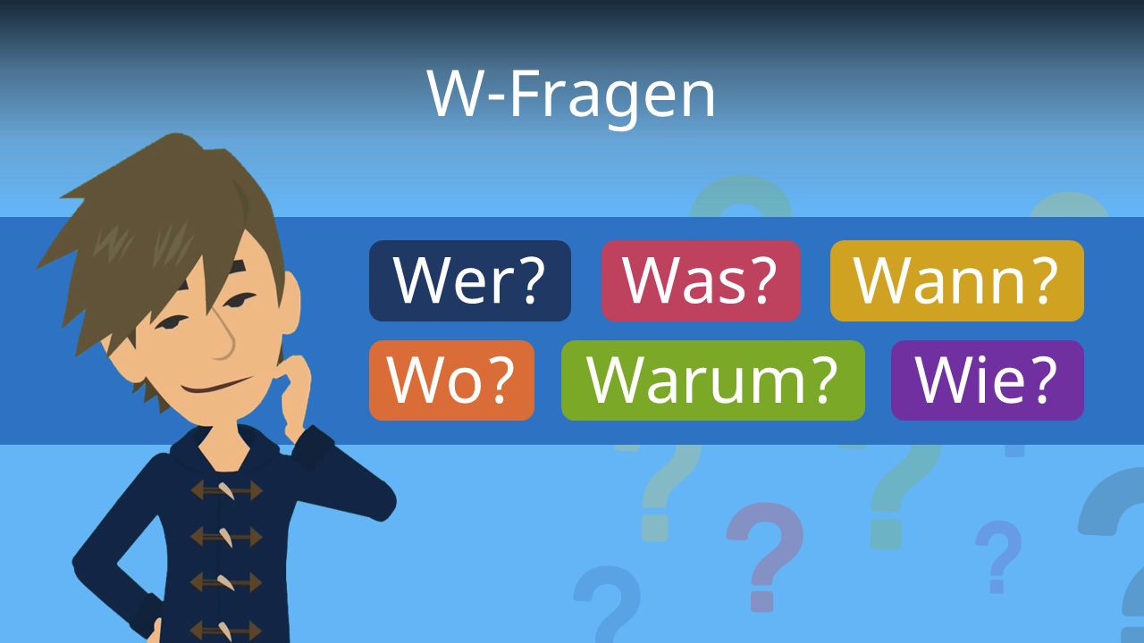 W-Fragen • Übersicht, Anwendung und Beispiele · [mit Video]