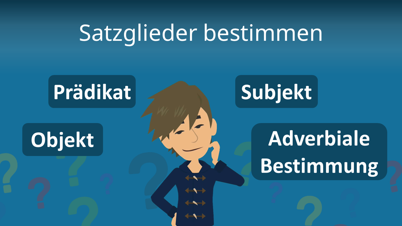 Satzglieder bestimmen • einfache Erklärung, Beispiele & Übungen · [mit ...