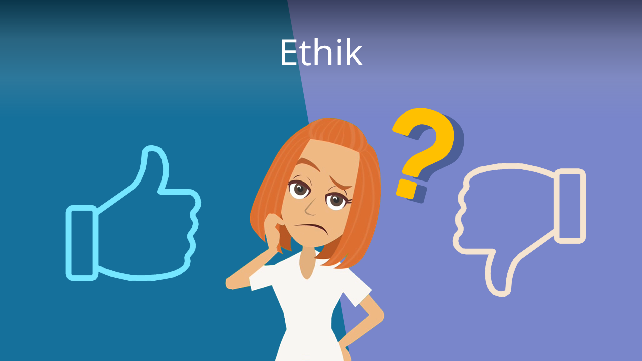 Ethik • Ethik Definition, ethische Themen · [mit Video]