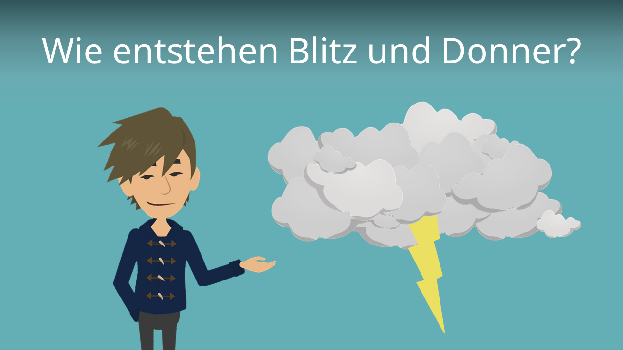 Wie entsteht Blitz und Donner? • Was ist ein Blitz? · [mit Video]