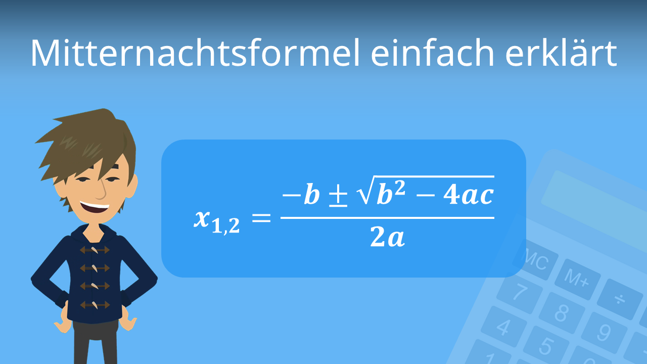 Mitternachtsformel einfach erklärt • Lösungsformel · [mit Video]