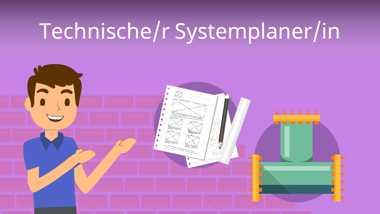 Technische/r Systemplaner/in werden • Ausbildung · [mit Video]