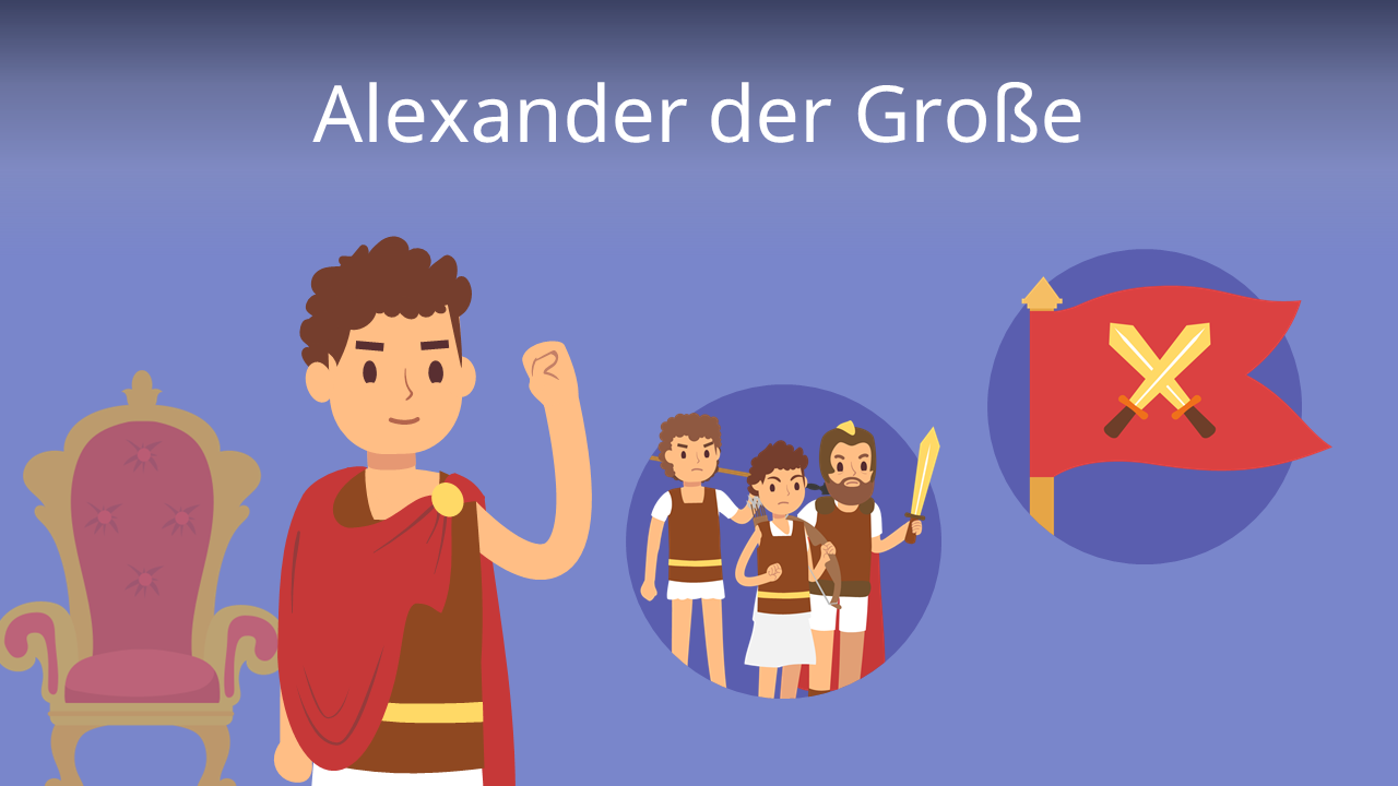 Alexander der Große • Steckbrief, Eroberungen und Reich · [mit Video]