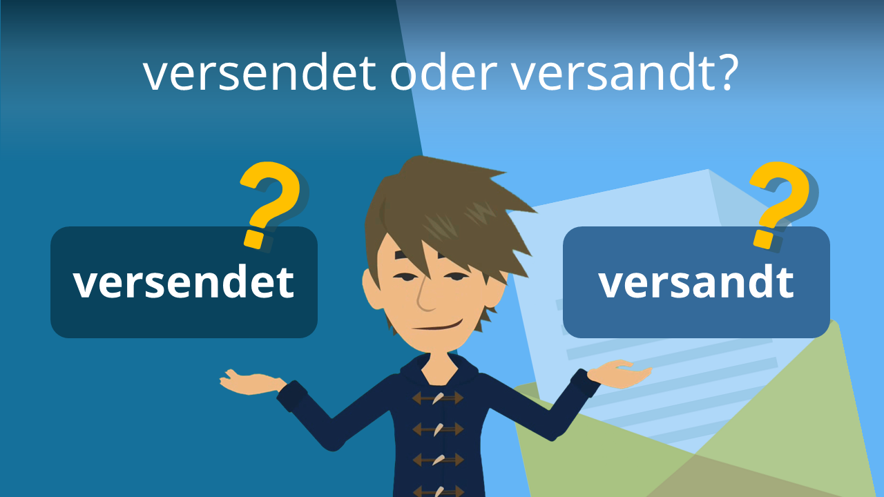 versendet oder versandt? • richtige Schreibweise & Konjugation · [mit ...