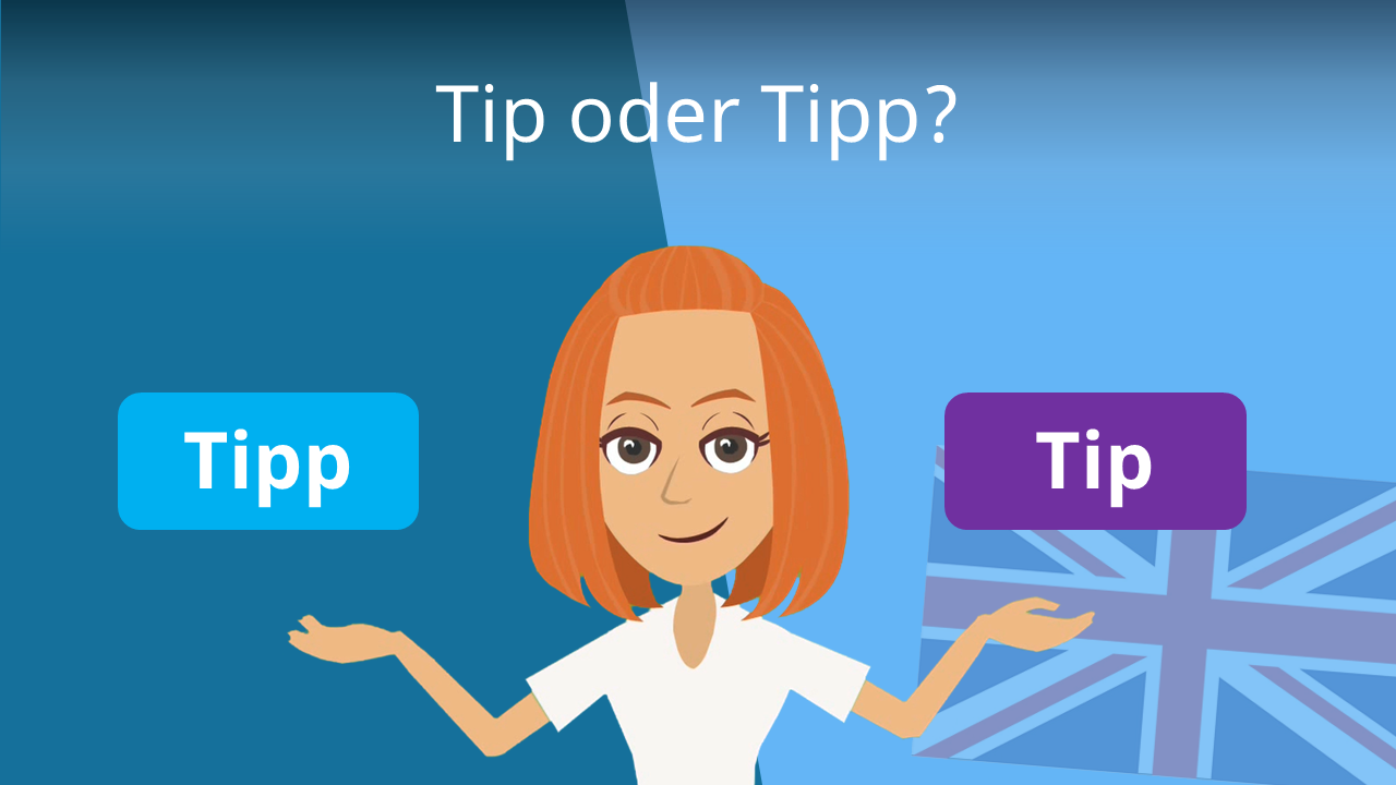 Tip oder Tipp? • Wie schreibst du es richtig? · [mit Video]
