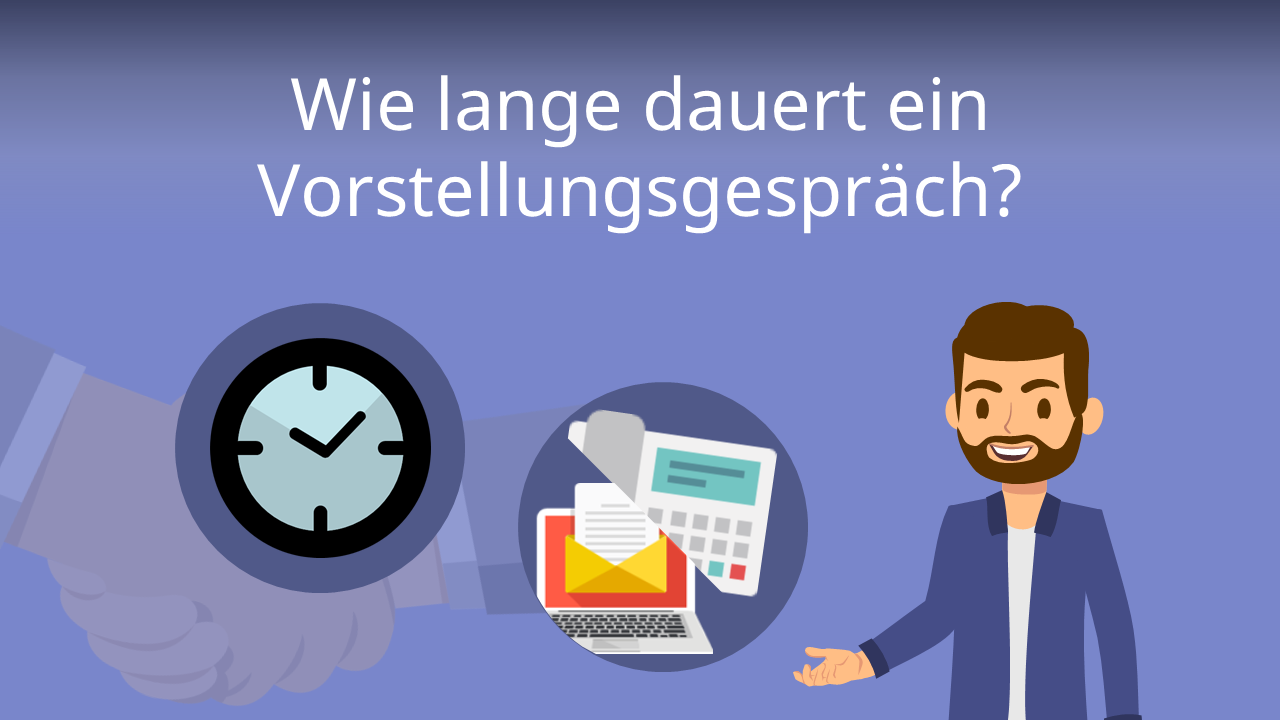 Wie lange dauert ein Vorstellungsgespräch? • Länge, Bedeutung · [mit Video]