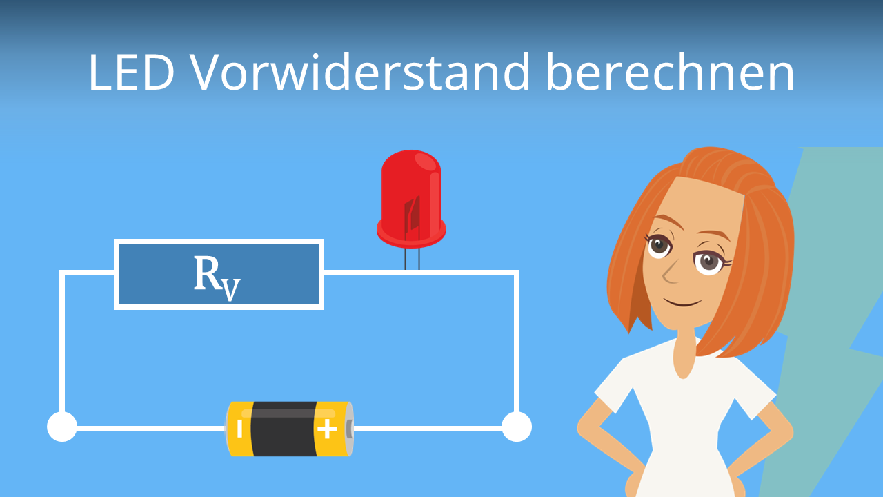 LED Vorwiderstand berechnen • Erklärung, Beispiel · [mit Video]
