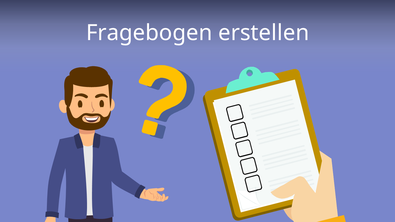 Fragebogen erstellen • Anleitung, Aufbau und Beispiele · [mit Video]