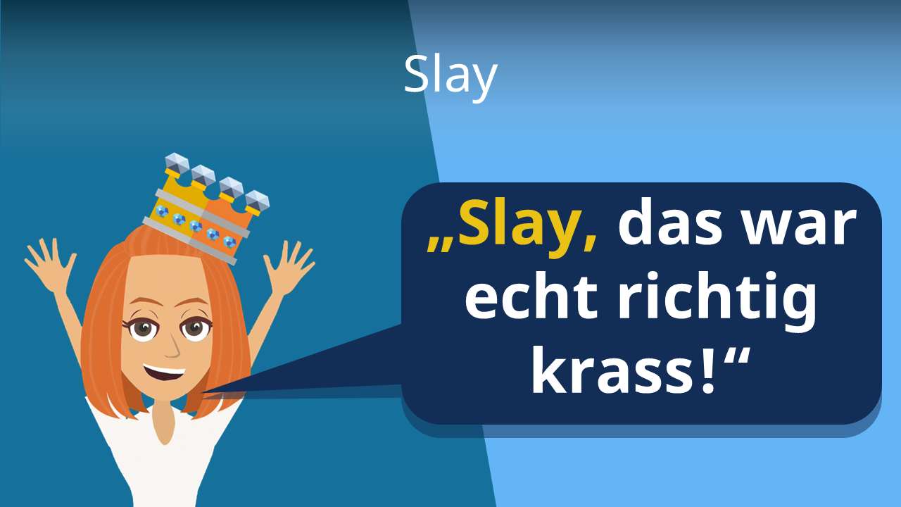 slay • Bedeutung & Verwendung des Jugendworts · [mit Video]