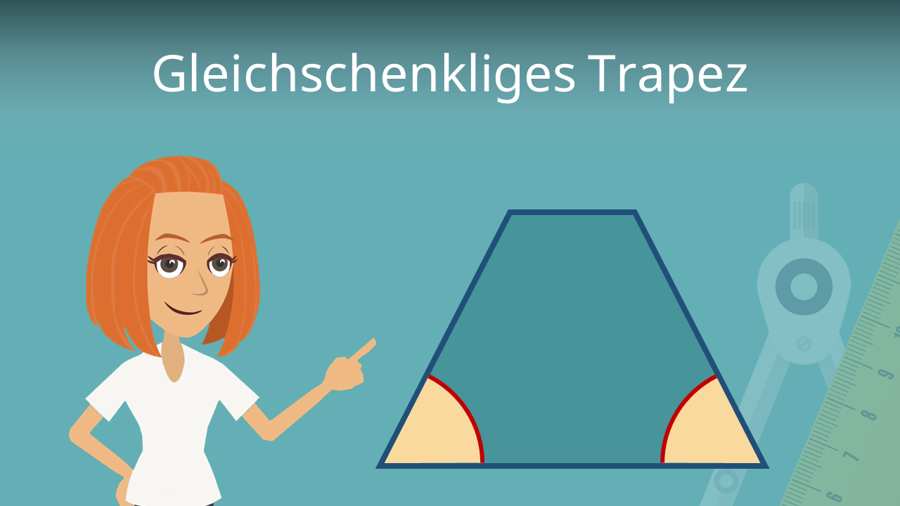 Gleichschenkliges Trapez • Eigenschaften · [mit Video]