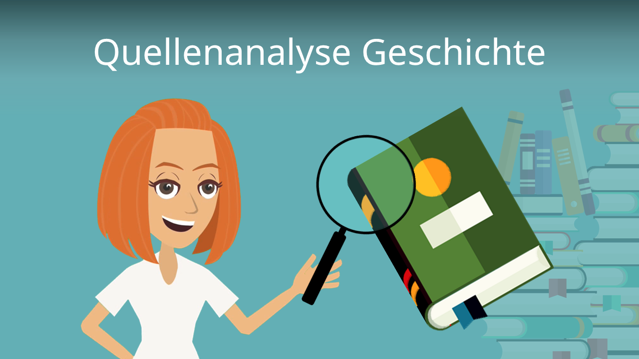 Quellenanalyse Geschichte • Tipps und Beispiele · [mit Video]
