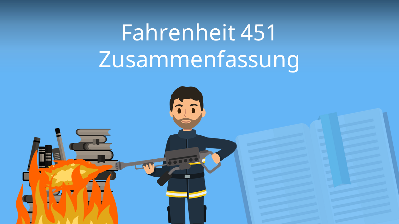 Fahrenheit 451 - Zusammenfassung • Inhalt & Figuren · [mit Video]