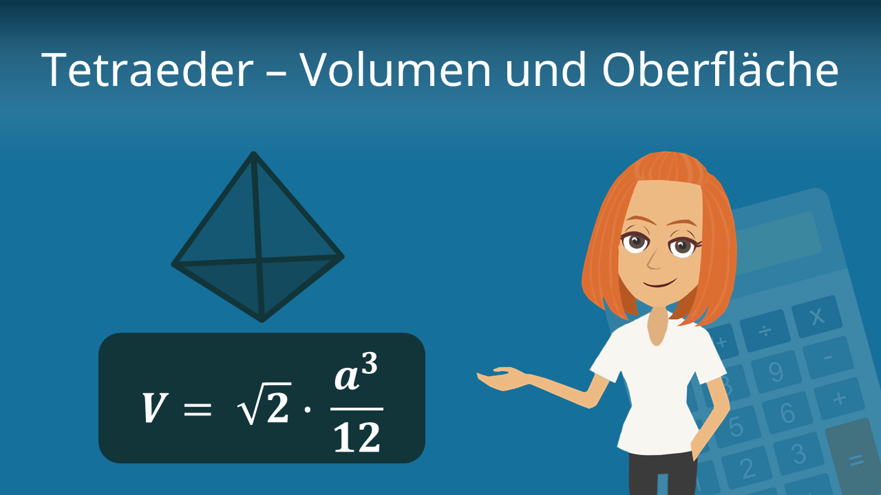 Tetraeder -- Volumen und Oberfläche • Formeln · [mit Video]