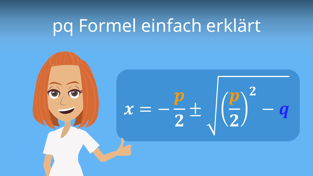 pq Formel einfach erklärt • quadratische Gleichungen lösen · [mit Video]