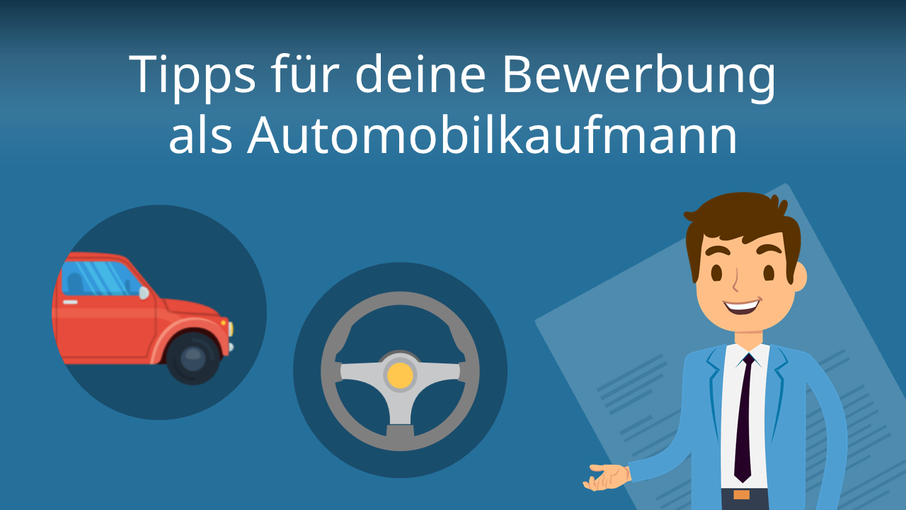 Bewerbung Automobilkaufmann/frau • Muster & Tipps · [mit Video]