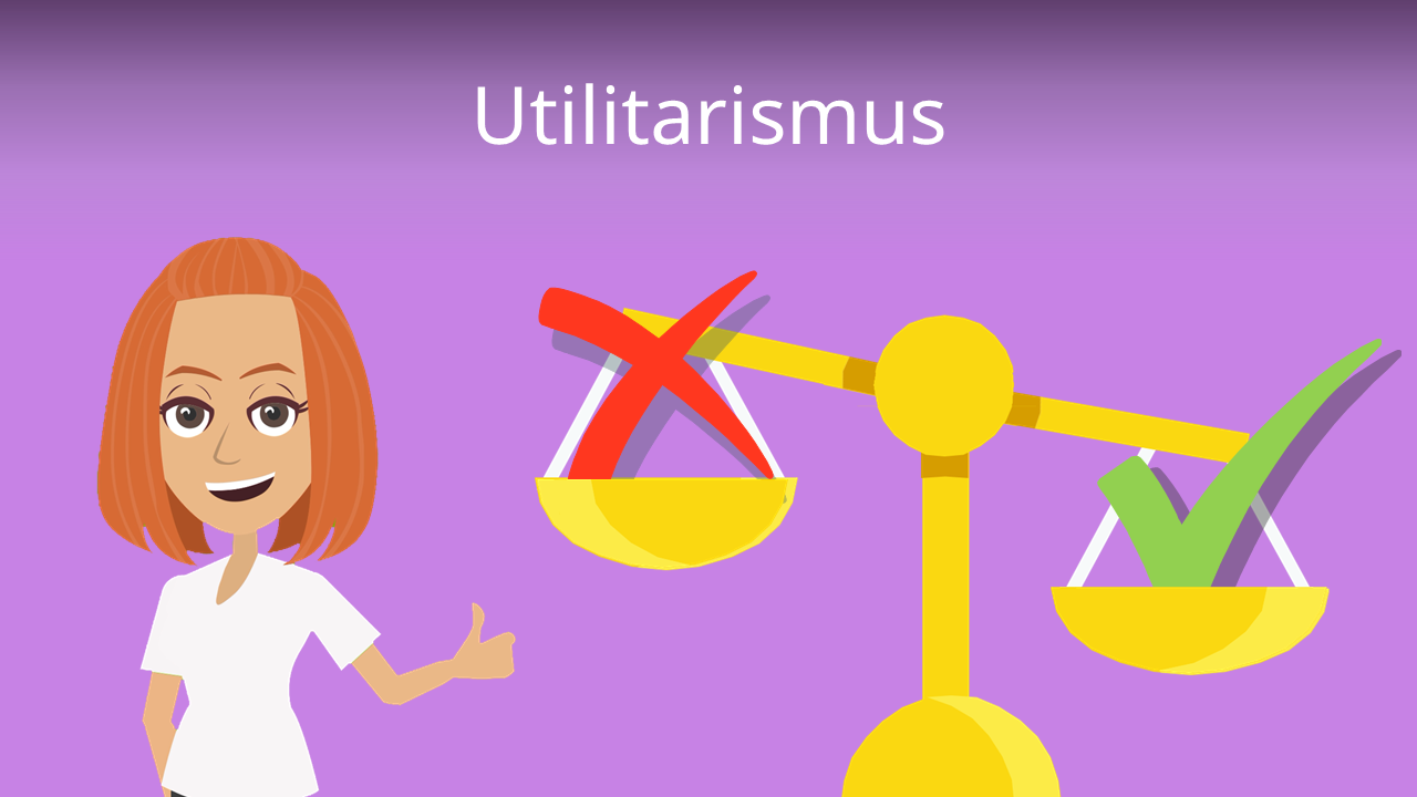 Utilitarismus • Einfach erklärt mit Beispielen · [mit Video]