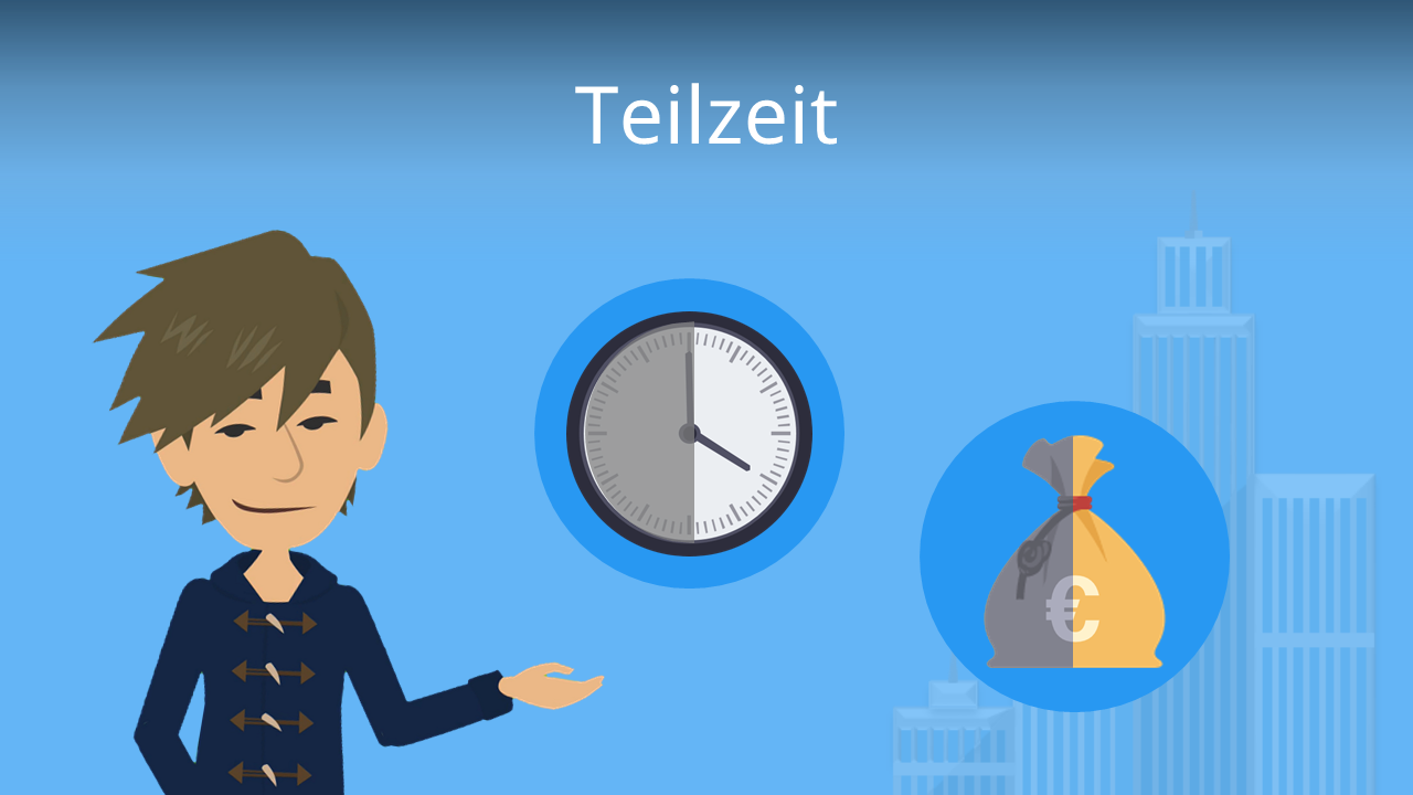 Teilzeit • Was bedeutet Teilzeit? Wichtige Regelungen · [mit Video]