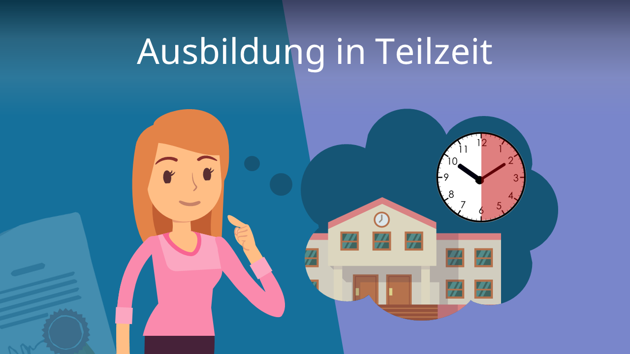 Ausbildung in Teilzeit • Infos und Voraussetzungen · [mit Video]