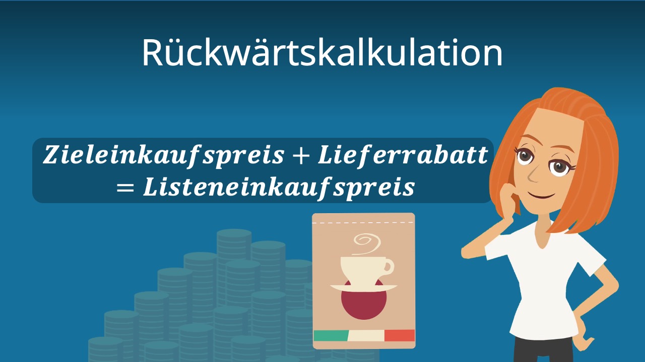 Rückwärtskalkulation • Definition, Schema und Beispiel · [mit Video]