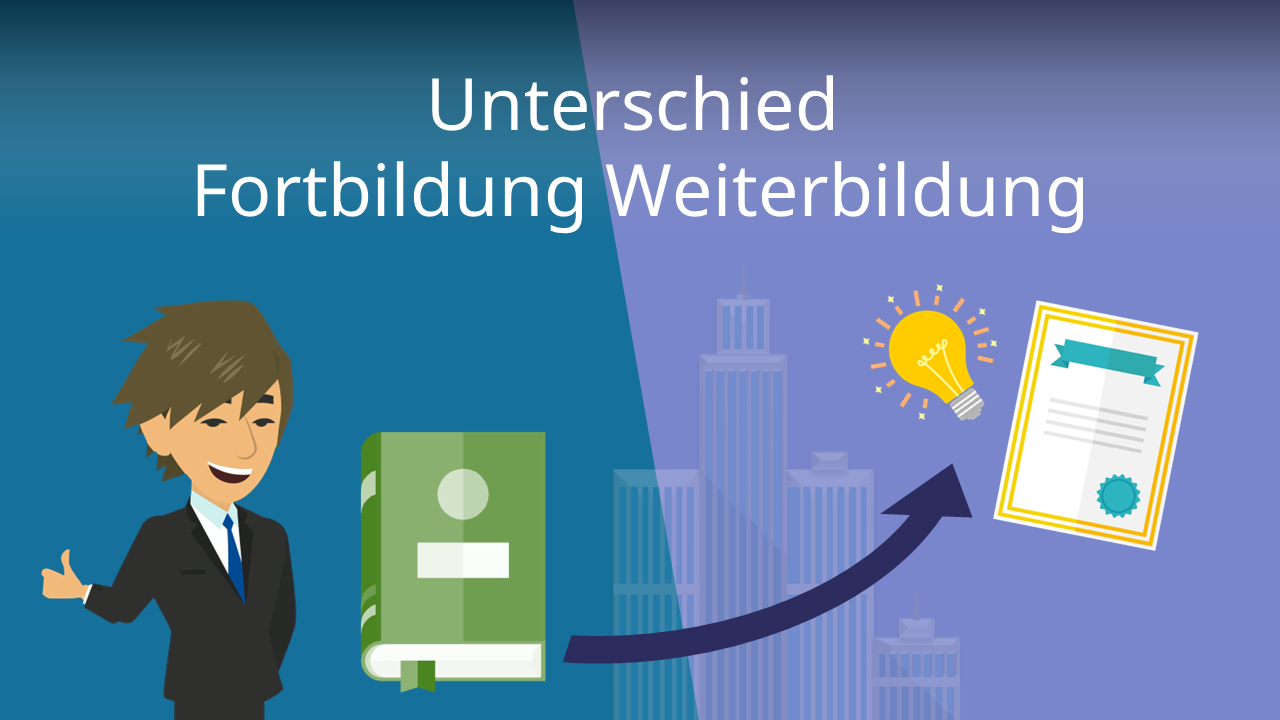 Unterschied Fortbildung Weiterbildung • Auf einen Blick! · [mit Video]