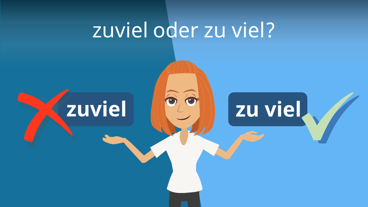 zuviel oder zu viel? • richtige Rechtschreibung · [mit Video]
